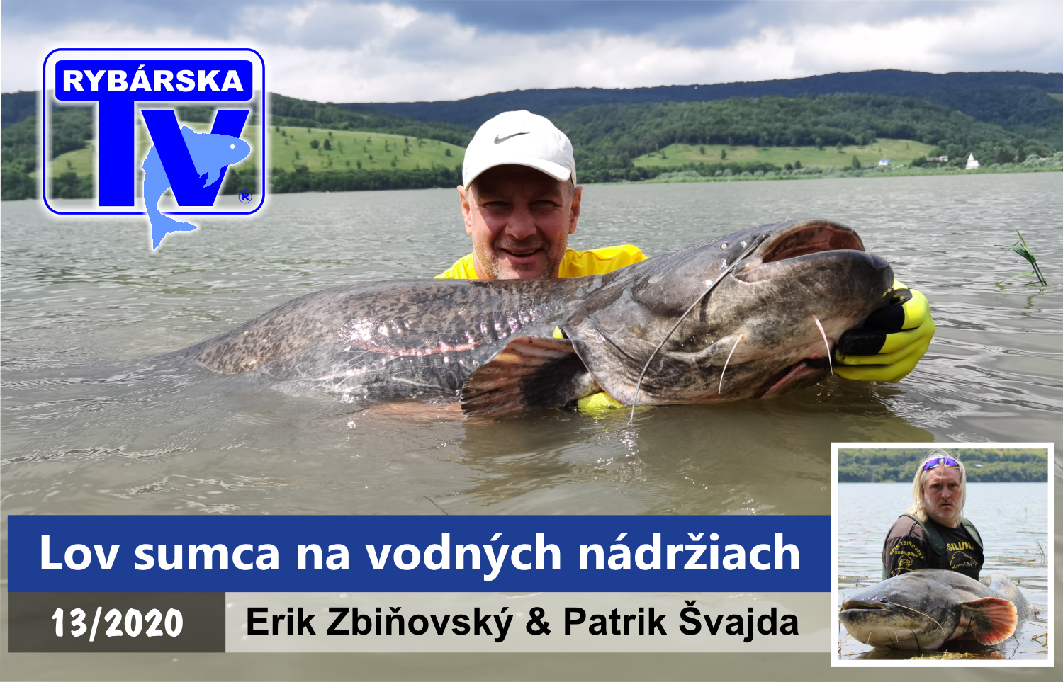 Rybárska Televízia 13/2020 - Lov sumca vo vodných nádržiach