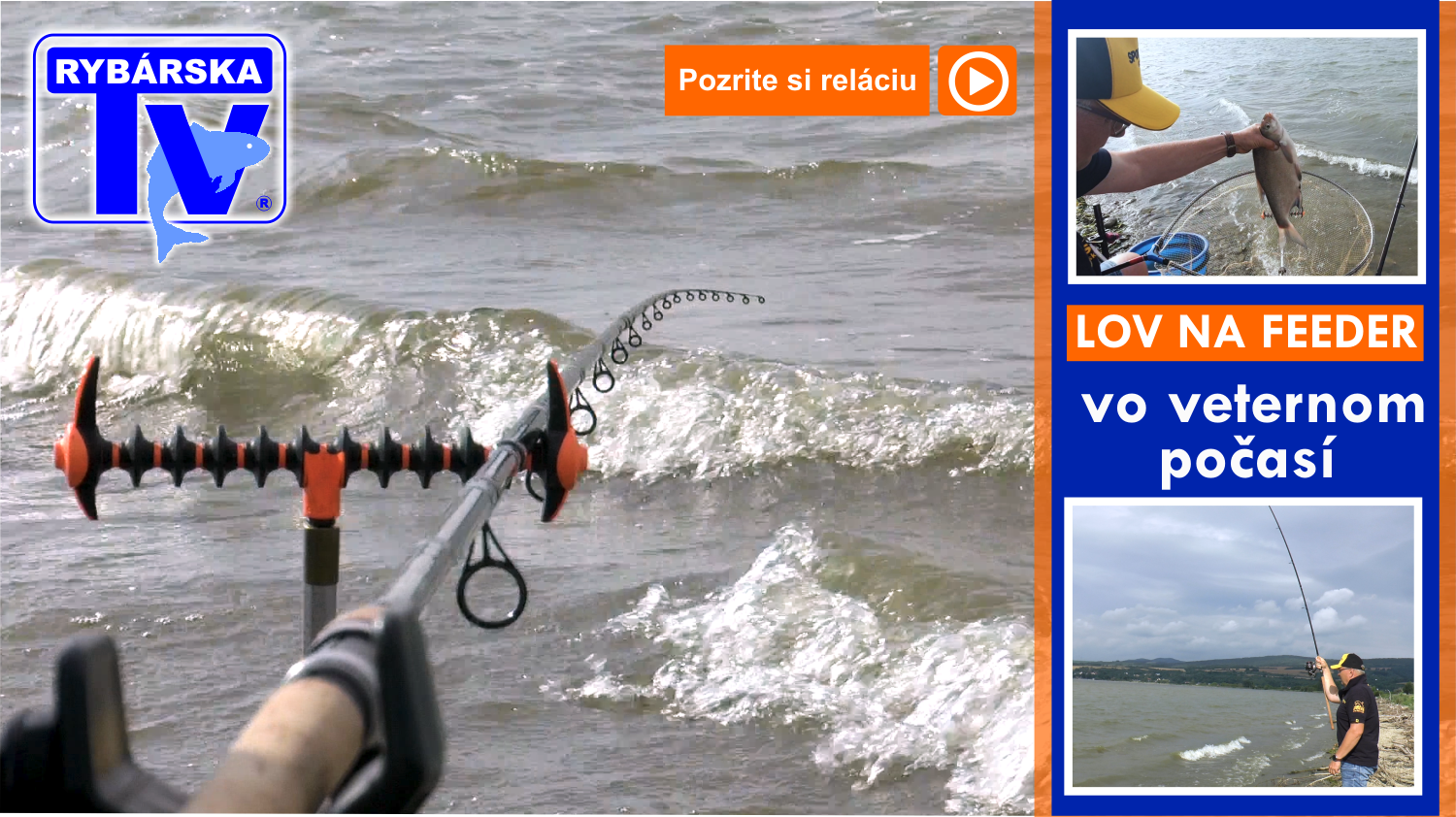 Rybárska Televízia 17/2020 - lov na feeder v extrémnom vetre